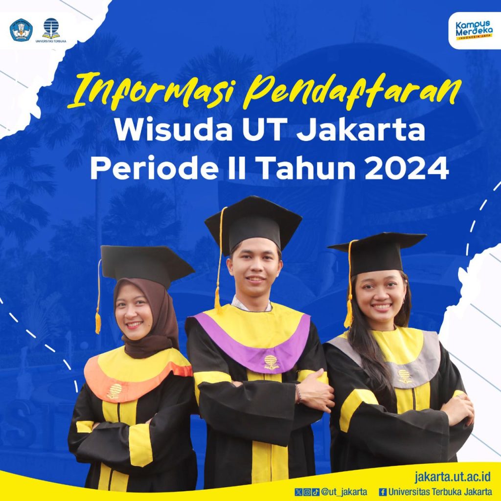 Pendaftaran Wisuda UT-Jakarta Periode II Tahun 2024 - jakarta.ut.ac.id